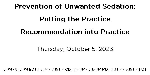 ASPAN Learn: Prevention of Unwanted Sedation: Putting the Practice Recommendation into Practice ...